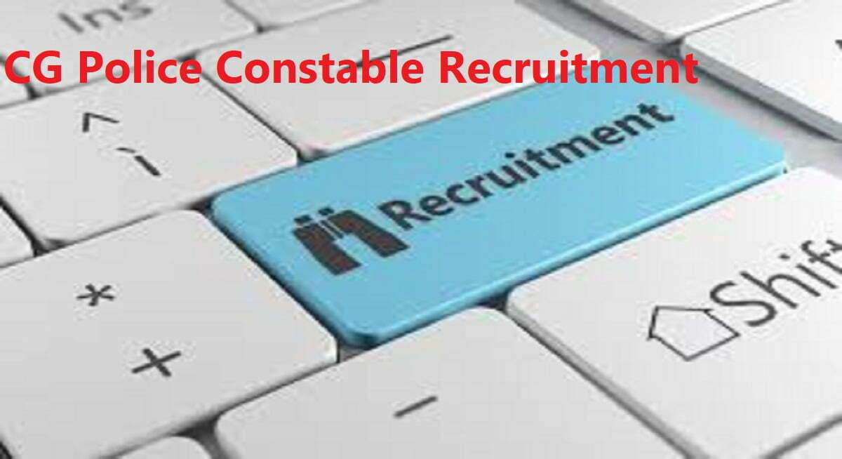 CG Police Constable Recruitment 2025, Notification Apply Vacancy ...